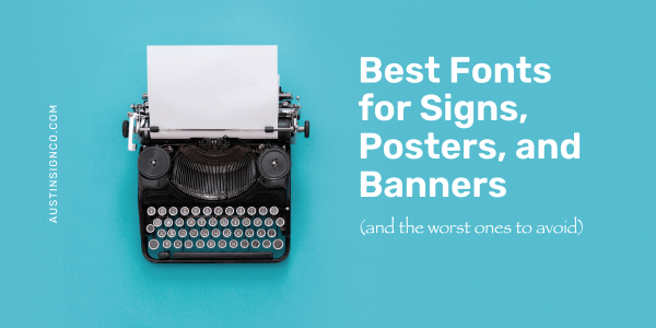 10 Best Fonts for Signs, Posters, and Banners (And the Worst Ones to Avoid)